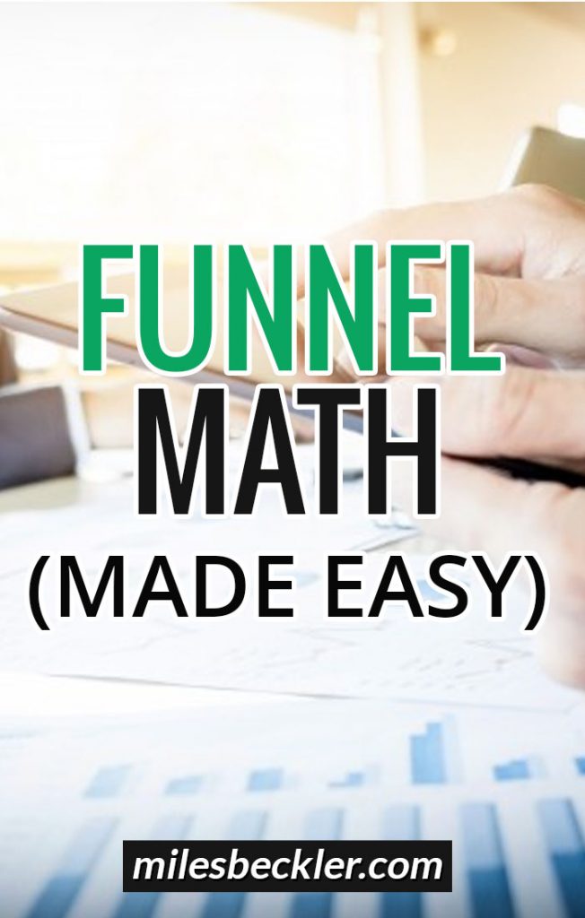 Funnel Math (Made Easy) - Miles Beckler